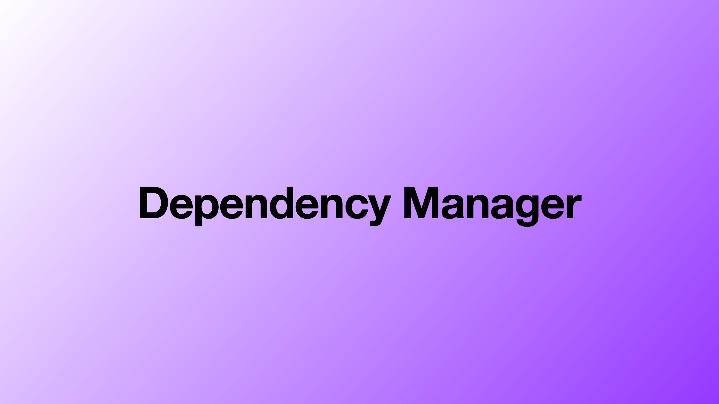 Dependency Manager